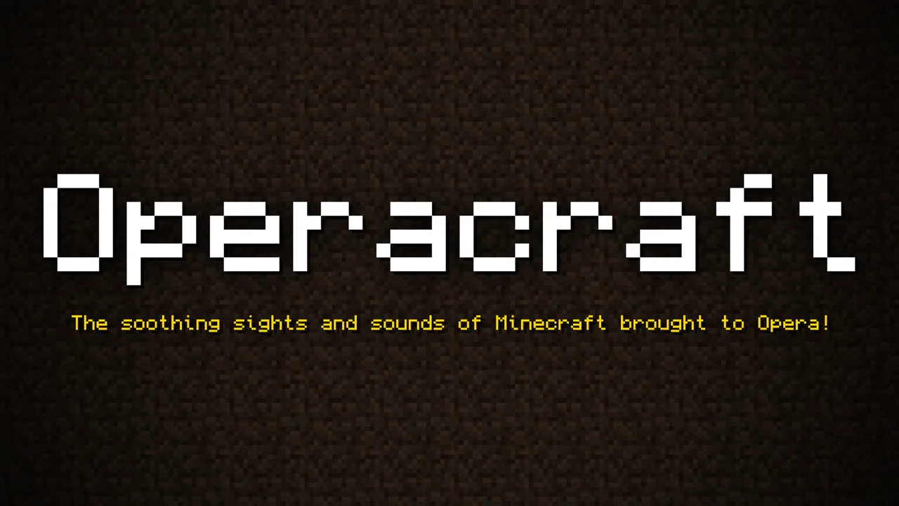 Operacraft (A Minecraft Theme) - Mod your browser | GX Store